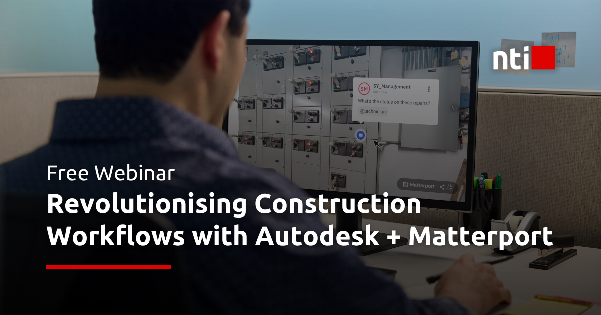 Revolutionising Construction Workflows with Autodesk + Matterport | NTI