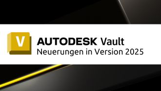 Neuerungen in Autodesk Vault 2025 | NTI