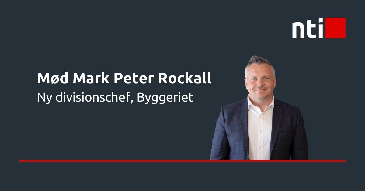 Mød Mark Peter Rockall - ny divisionschef i salg, BYG | NTI