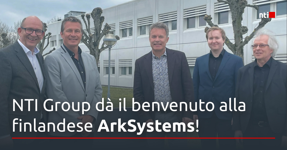 NTI Group dà il benvenuto alla finlandese ArkSystems! | NTI