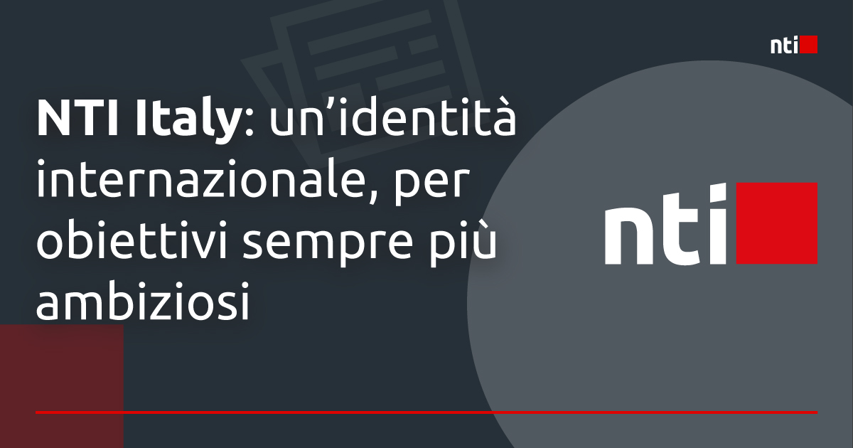 NTI Italy: la nostra identità internazionale | NTI