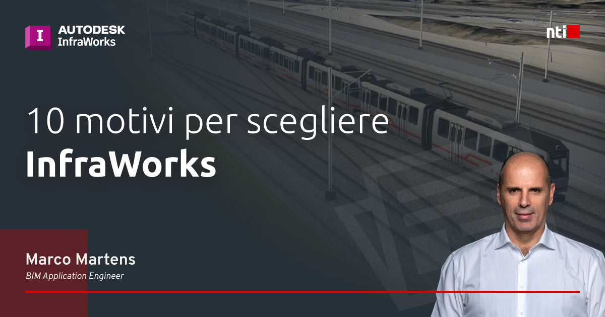 10 motivi per scegliere InfraWorks | NTI