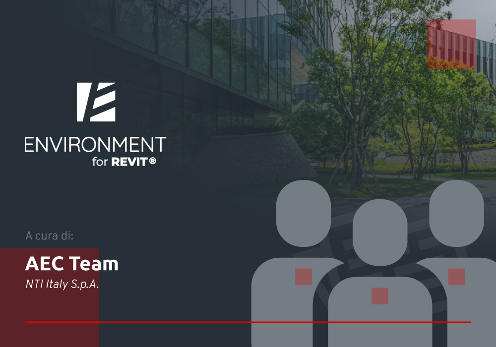 5 motivi per scegliere Environment for Revit | NTI
