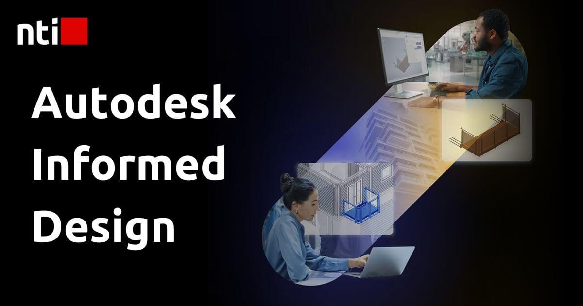 Autodesk Informed Design | arkitektur och tillverkning | NTI