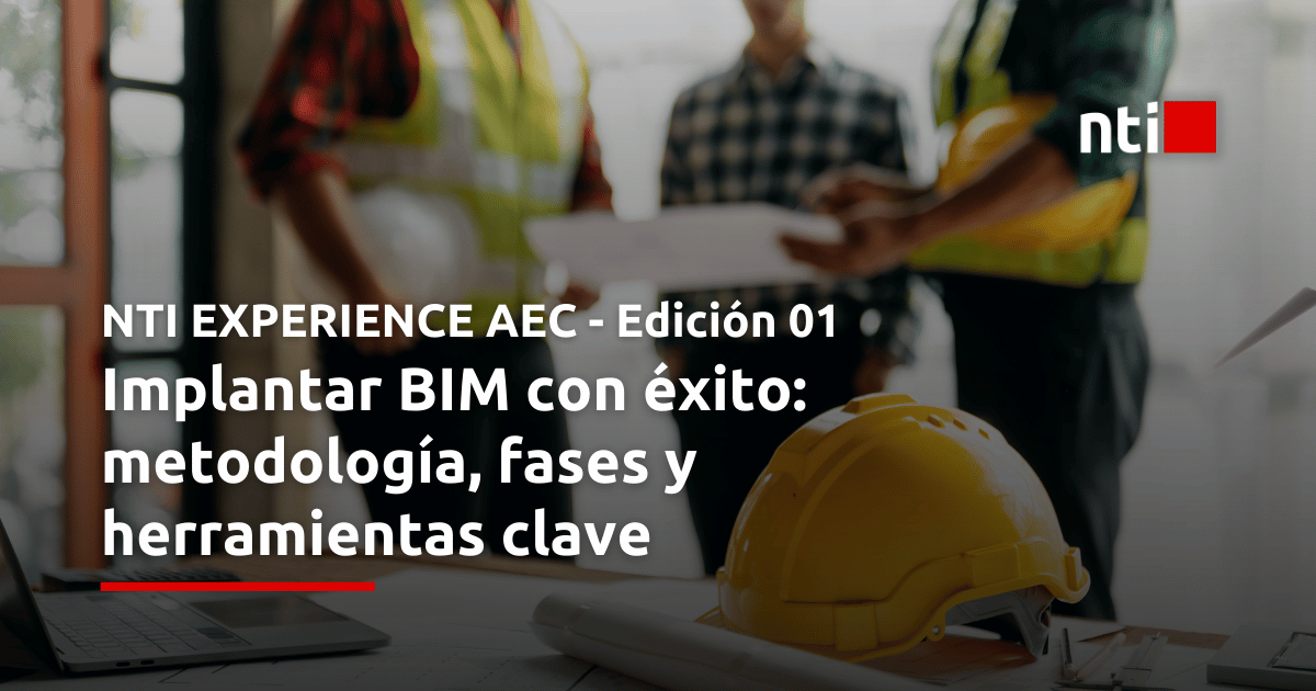 Implantar BIM con éxito | NTI