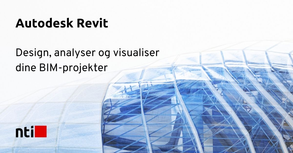 Autodesk Revit - Design, Analyse & Visualise BIM projects | NTI